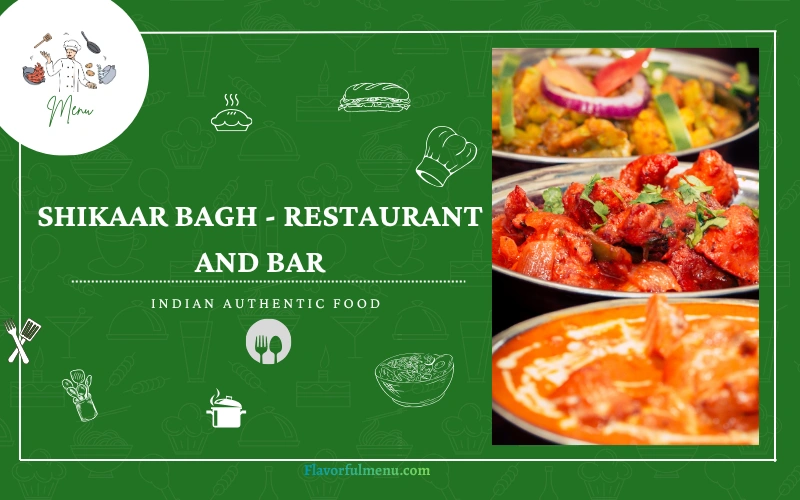 Shikaar Bagh - Restaurant And Bar Menu, Prices, Reviews & Timings